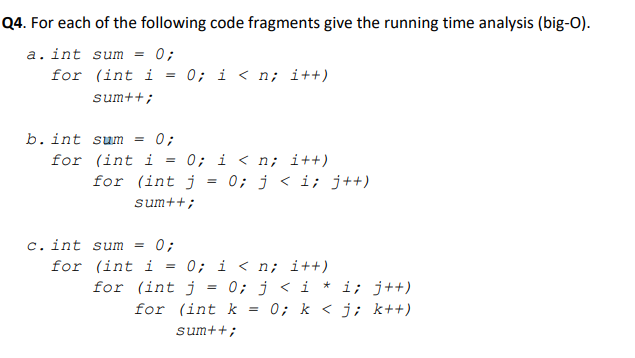 Solved Q4. For each of the following code fragments give the | Chegg.com