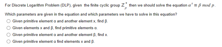 Solved For Discrete Logarithm Problem (DLP), given the | Chegg.com