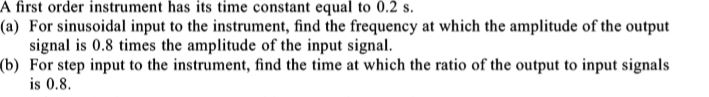 Solved A first order instrument has its time constant equal | Chegg.com