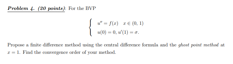 Solved Problem 4. (20 points): For the BVP u" = f(x) re(0, | Chegg.com