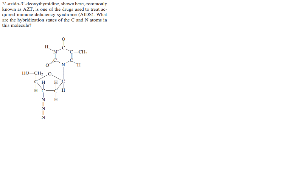Solved 3'-azido-3'-deoxythymidine, shown here, commonly | Chegg.com