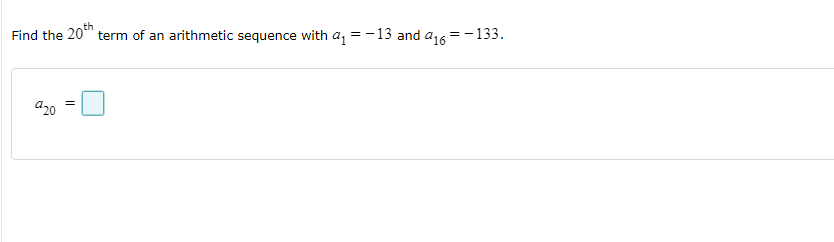 Solved Find the 20th term of an arithmetic sequence with | Chegg.com