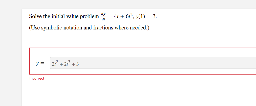 Solved Solve the initial value problem dtdy=4t+6t2,y(1)=3. | Chegg.com