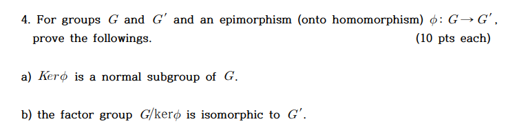 Solved 4. For groups G and G' and an epimorphism (onto | Chegg.com