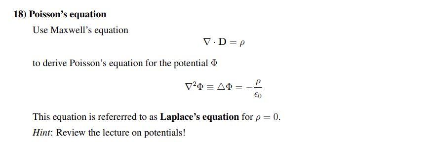 Solved 18) Poisson's equation Use Maxwell's equation V.D=P | Chegg.com