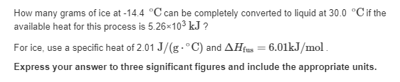 Solved How many grams of ice at -14.4°C ﻿can be completely | Chegg.com
