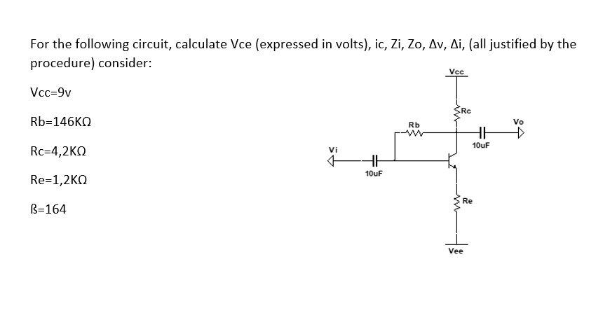 Solved For the following circuit, calculate Vce (expressed | Chegg.com