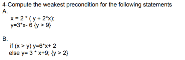 Solved 4-Compute the weakest precondition for the following | Chegg.com