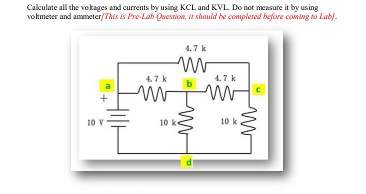 Solved Calculate all the voltages and currents by using KCL | Chegg.com
