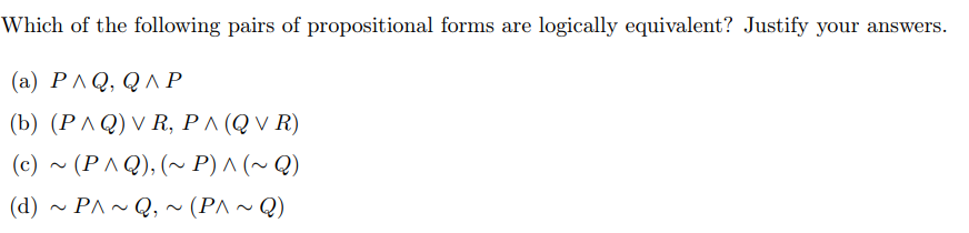 Solved Which of the following pairs of propositional forms | Chegg.com