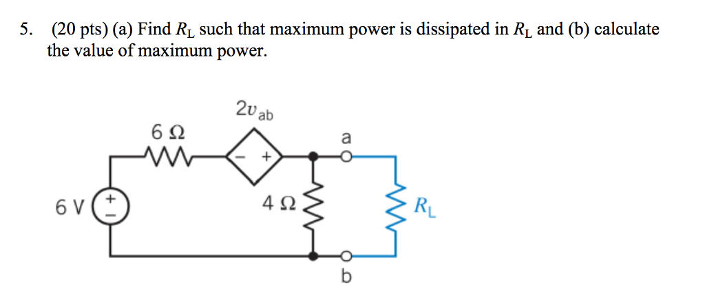 Solved (20 pts) (a) Find RL such that maximum power is | Chegg.com