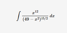 Solved ∫(49−x2)15/2x12dx | Chegg.com