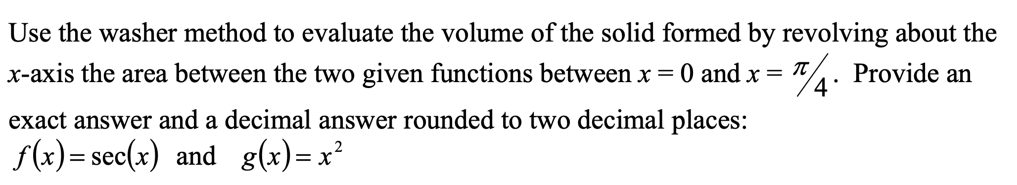 Solved Use the washer method to evaluate the volume of the | Chegg.com