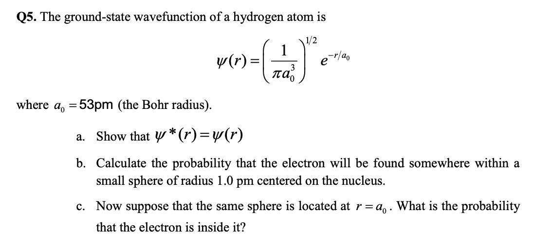 Solved Q5 The Ground State Wavefunction Of A Hydrogen Atom