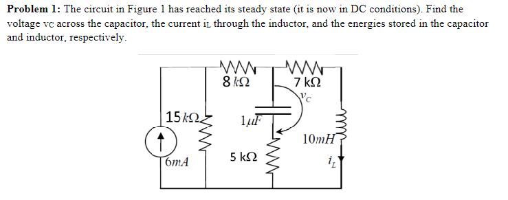 Solved Problem 1: The circuit in Figure 1 has reached its | Chegg.com