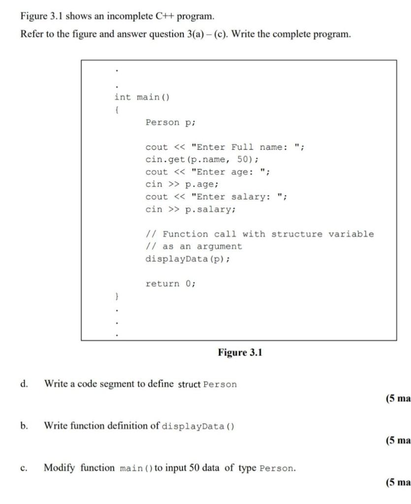 Solved Figure 3.1 shows an incomplete C++ program. Refer to | Chegg.com