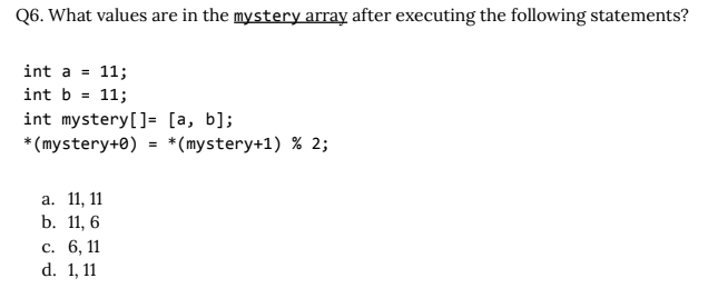Solved Q6. What values are in the mystery array after | Chegg.com