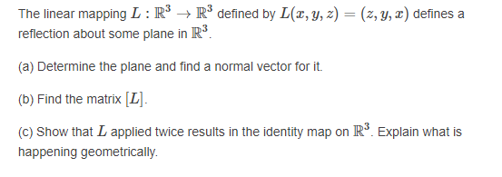 Solved The linear mapping L: R3 → R3 defined by L(x, y, z) = | Chegg.com