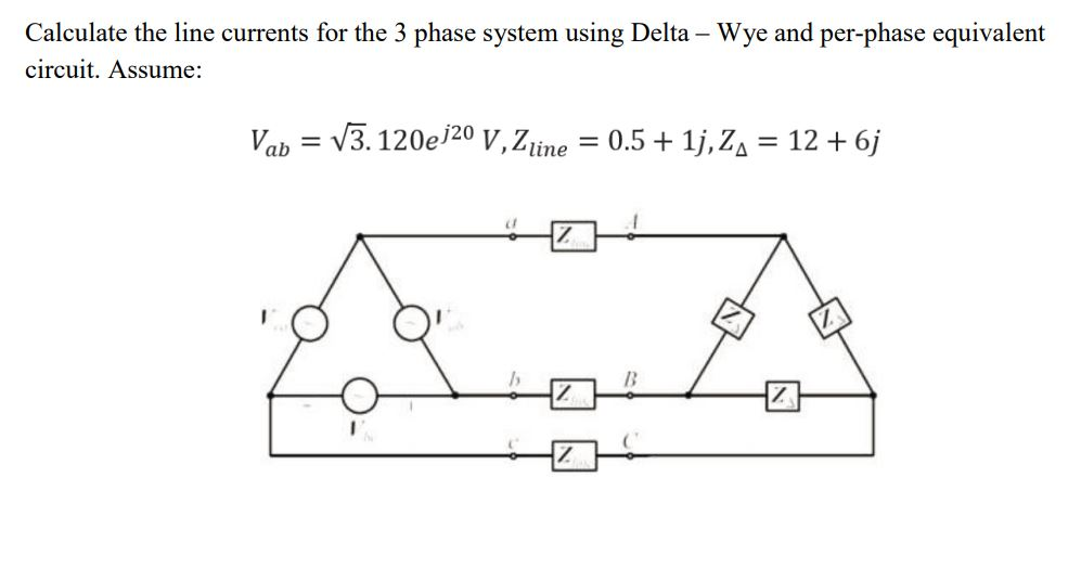 Solved Calculate the line currents for the 3 phase system | Chegg.com