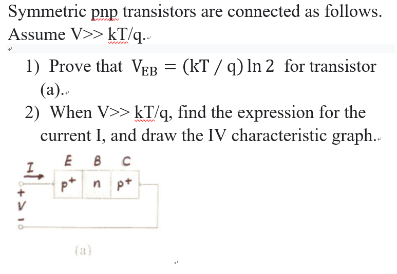 Solved Symmetric pnp transistors are connected as follows. | Chegg.com