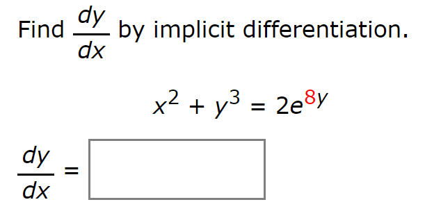 Solved dy Find dx by implicit differentiation. x2 + y3 = | Chegg.com