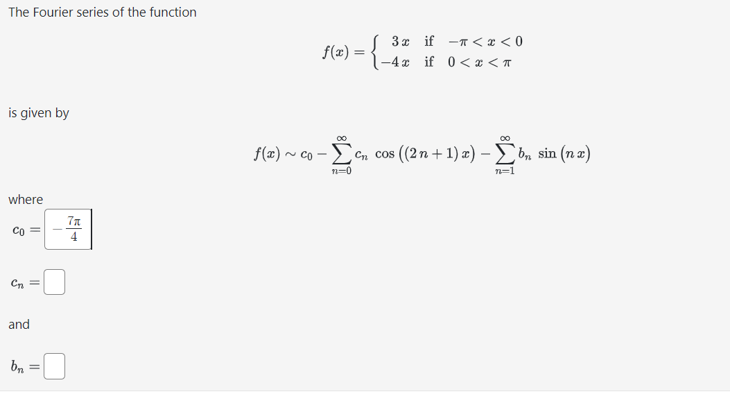 Solved The Fourier series of the function f(x)={3x−4x if −π | Chegg.com