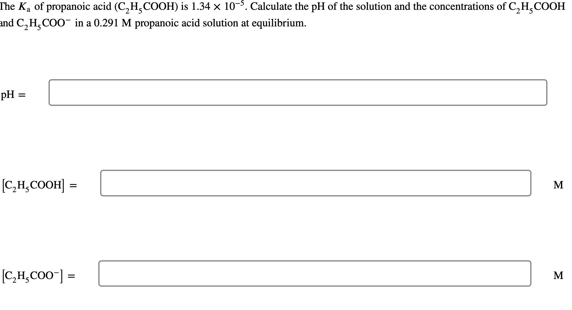 Solved The K_(a) ﻿of propanoic acid is 1.34\times 10^(-5). | Chegg.com
