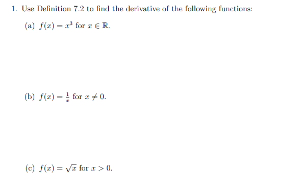1. Use Definition 7.2 to find the derivative of the | Chegg.com