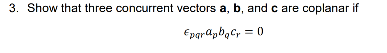 Solved 3. Show that three concurrent vectors a, b, and care | Chegg.com