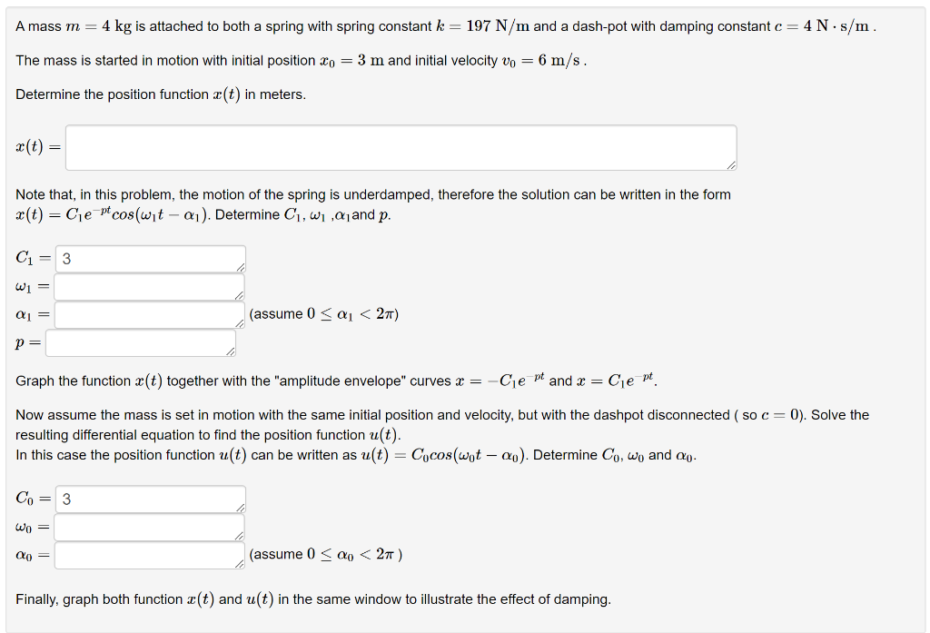 Solved A mass m=4 kg is attached to both a spring with | Chegg.com