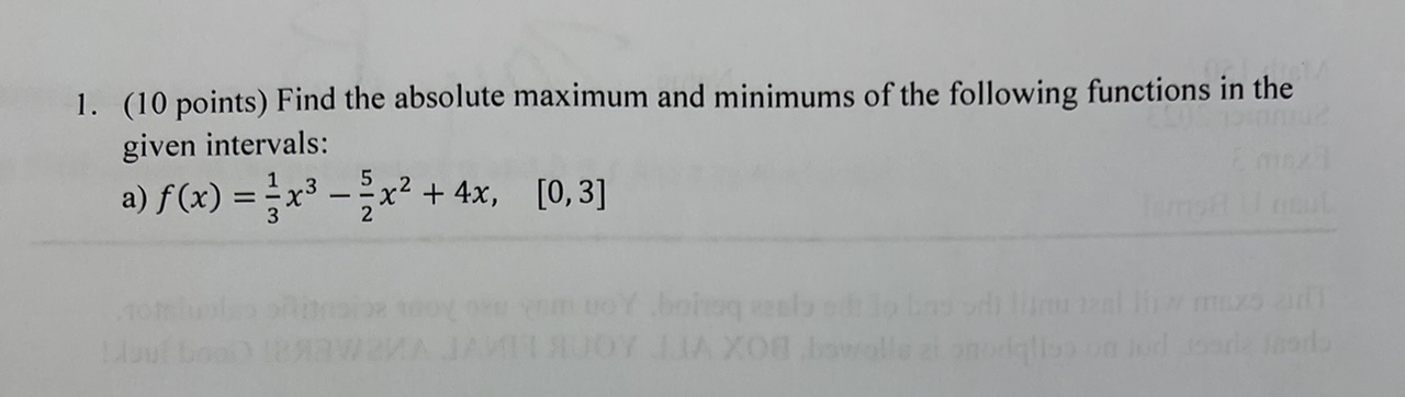 Solved 1. (10 points) Find the absolute maximum and minimums | Chegg.com