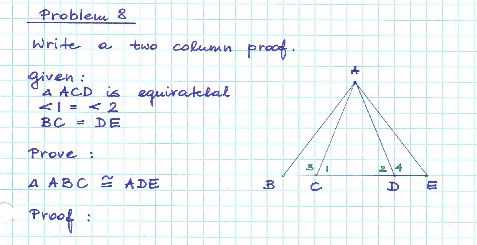 Solved Problem & Write two column proof. given A ACD is | Chegg.com