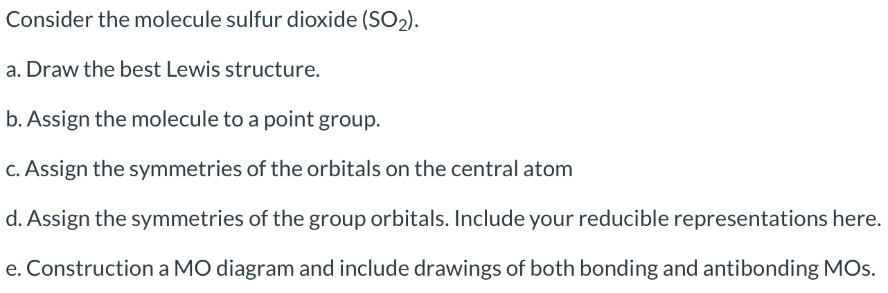 Solved Consider the molecule sulfur dioxide (SO2). a. Draw | Chegg.com