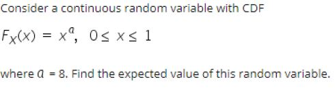 Solved Consider a continuous random variable with CDF where | Chegg.com