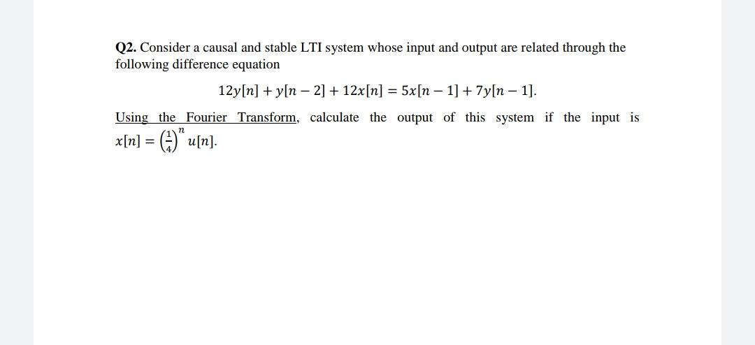 Solved Q2. Consider a causal and stable LTI system whose | Chegg.com