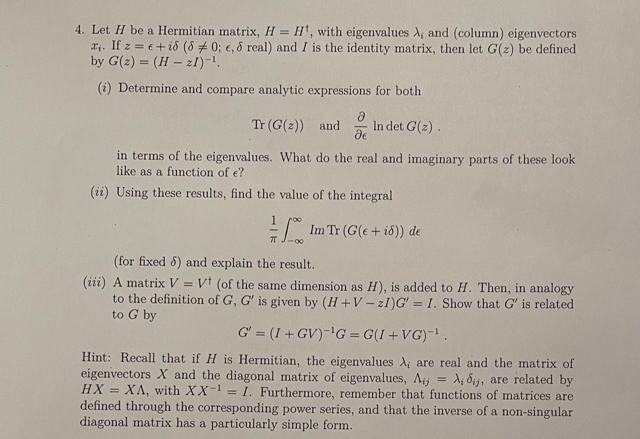 Solved 4. Let H be a Hermitian matrix, H=H†, with | Chegg.com