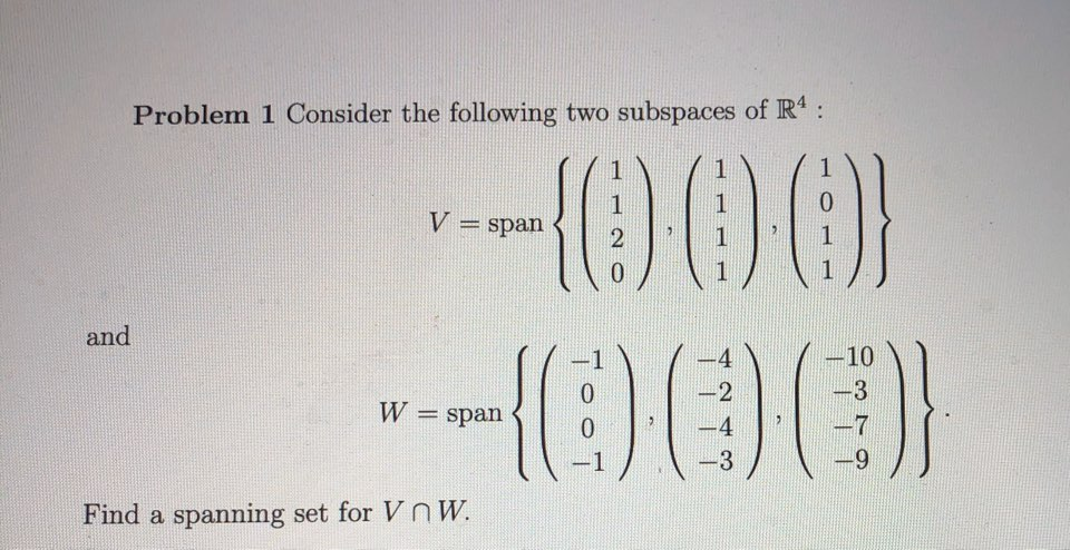 Solved Problem 1 Consider the following two subspaces of R^ | Chegg.com