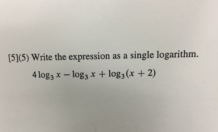 Solved [515) Write the expression as a single logarithm. 4 | Chegg.com