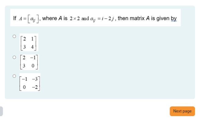 Solved If A=[aij], where A is 2×2 and aij=i−2j, then matrix | Chegg.com