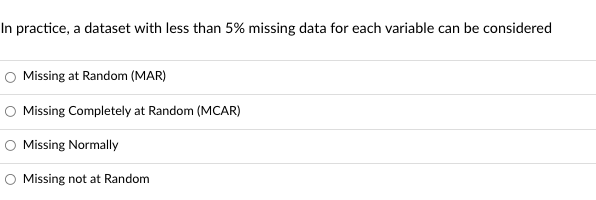 Solved In practice, a dataset with less than 5% missing data | Chegg.com