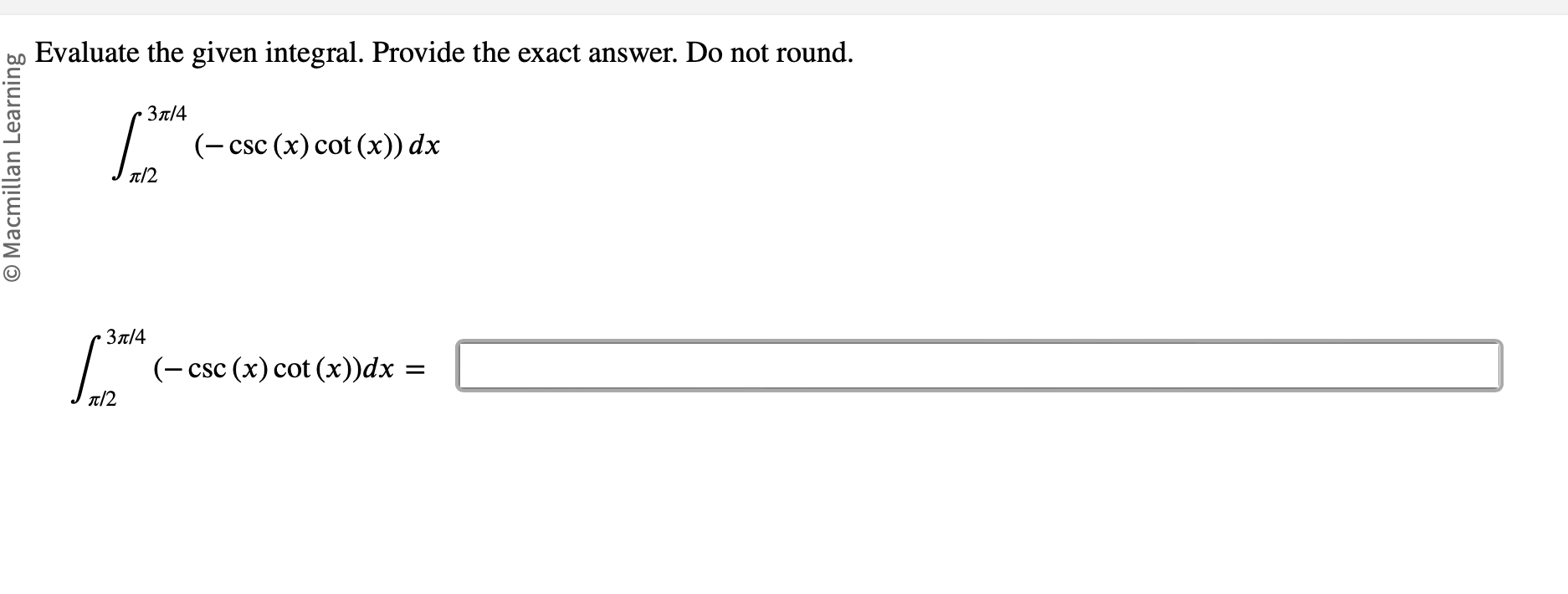 Solved Evaluate the given integral. Provide the exact | Chegg.com
