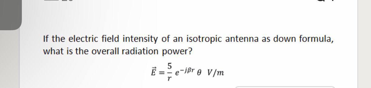 Solved If the electric field intensity of an isotropic | Chegg.com