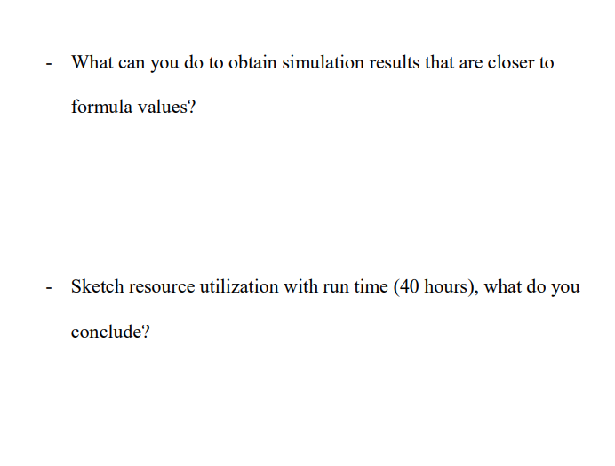 Single Server Simulation Use ARENA to develop a | Chegg.com
