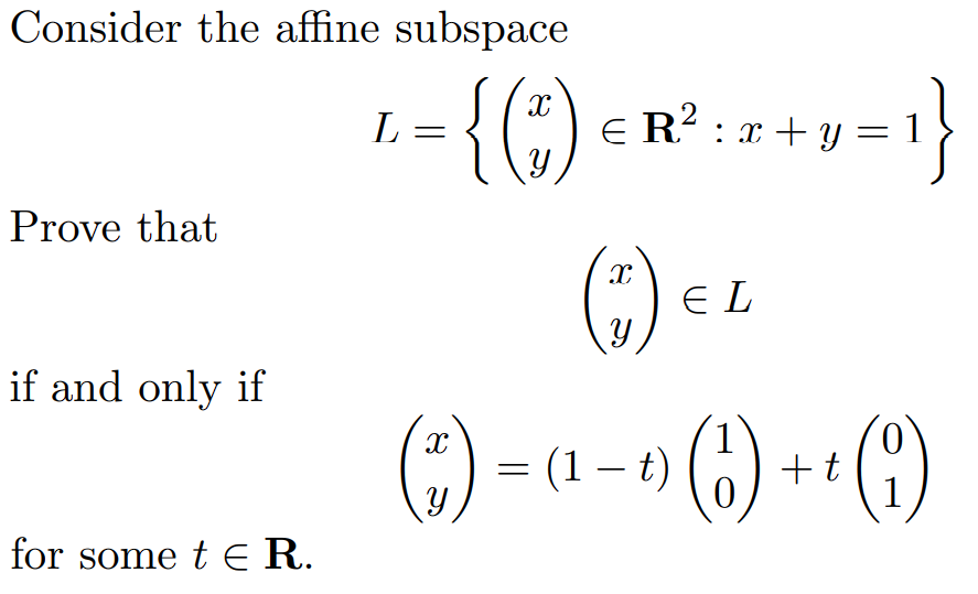 Solved Consider the affine subspace 2 L= = {(*) € R²₁ x+y=1} | Chegg.com