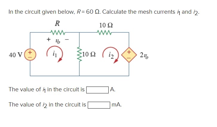 Solved In the circuit given below, R=60Ω. Calculate the mesh | Chegg.com