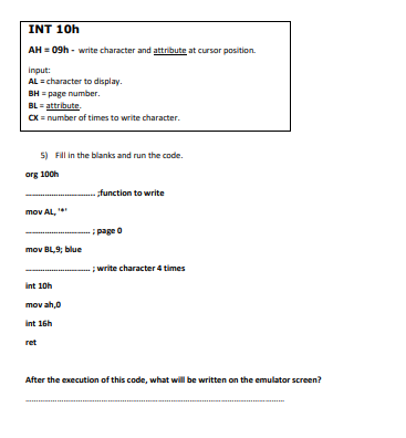 Solved INT 10 h AH=09h - write character and attribute at | Chegg.com