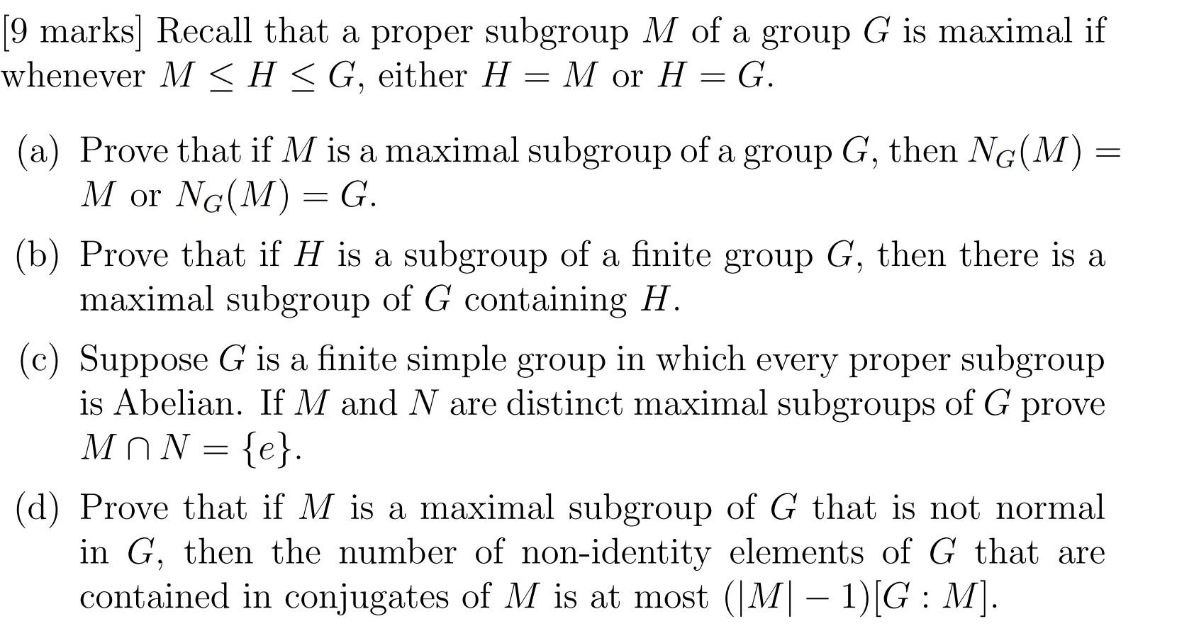 Solved 9 marks] Recall that a proper subgroup M of a group G | Chegg.com