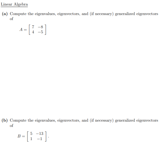 Solved Linear Algebra (a) Compute the eigenvalues, | Chegg.com