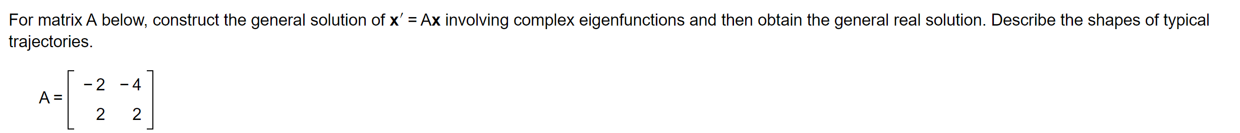 Solved For matrix A below, construct the general solution of | Chegg.com