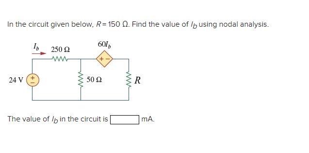 Solved In the circuit given below, R=150Ω. Find the value of | Chegg.com